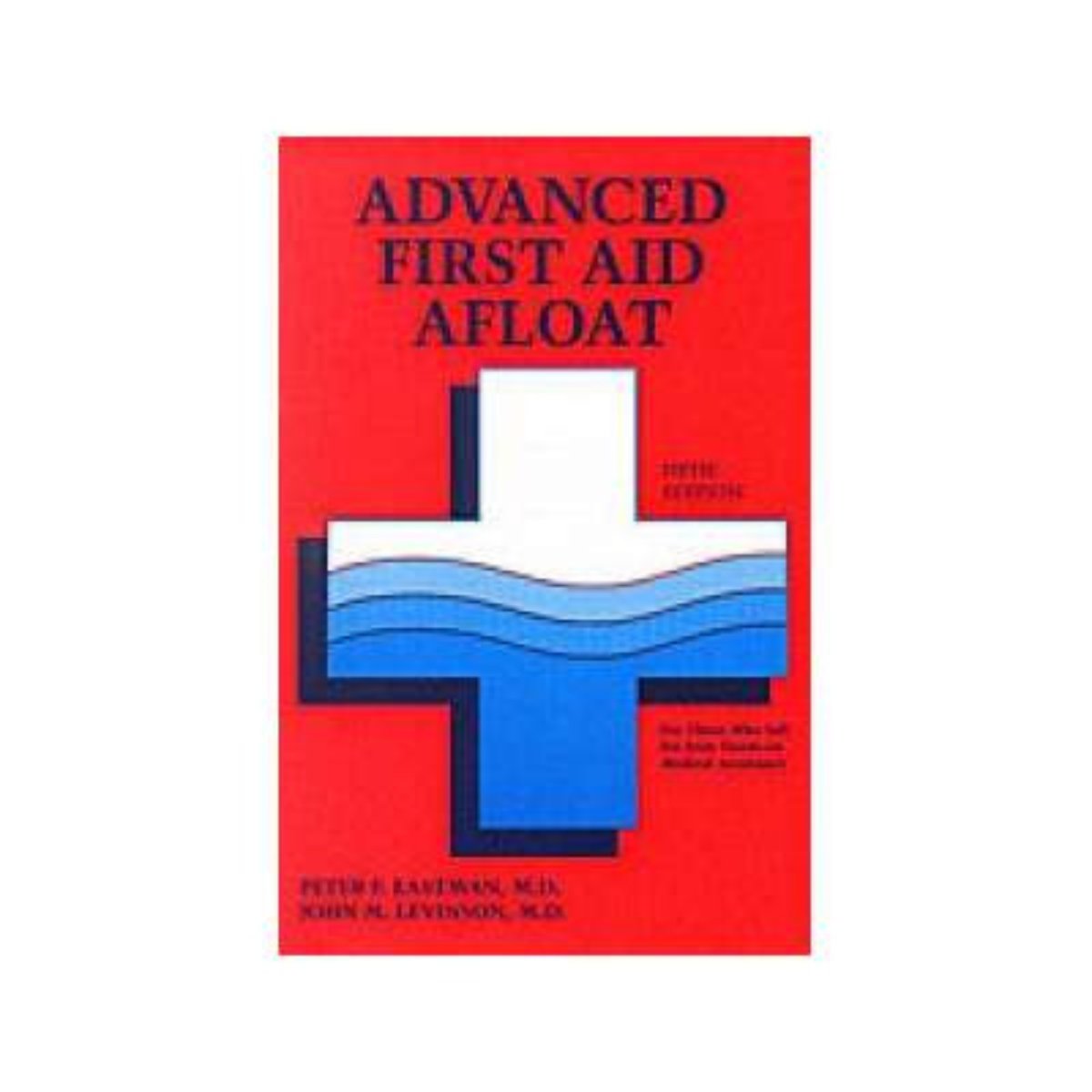 Advanced First Aid Afloat, 5th edition – Life Raft Professionals