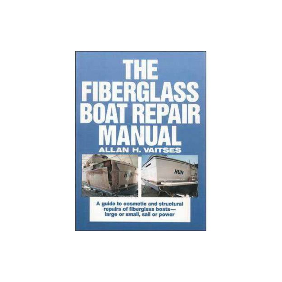Fiberglass Boat Repair Manual – Life Raft Professionals