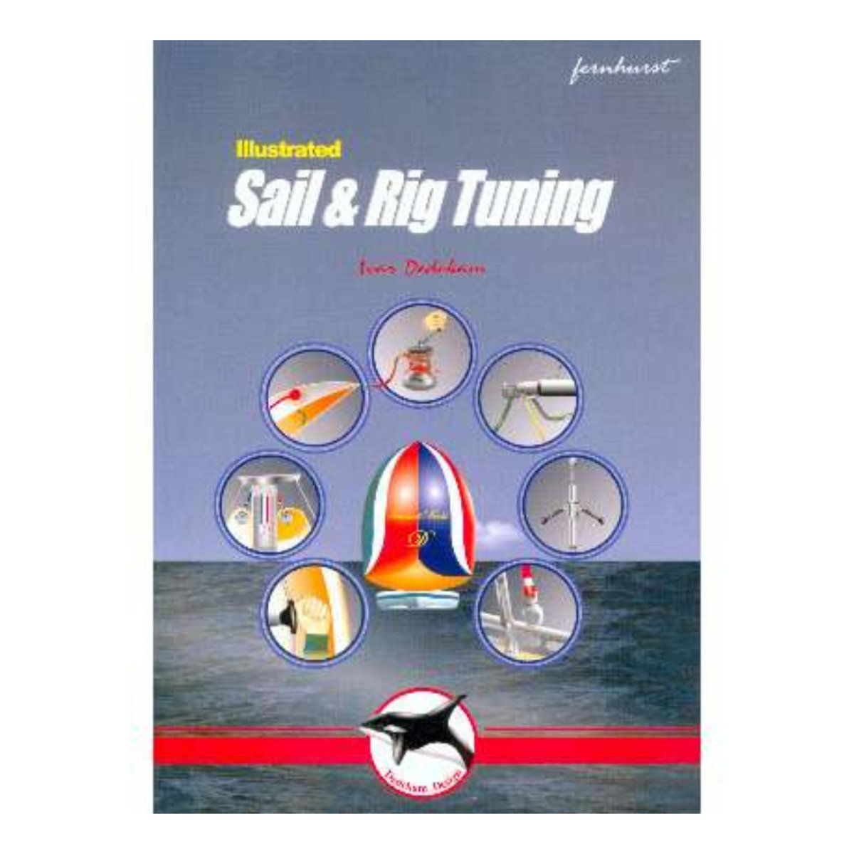 Illustrated Sail & Rig Tuning – Life Raft Professionals