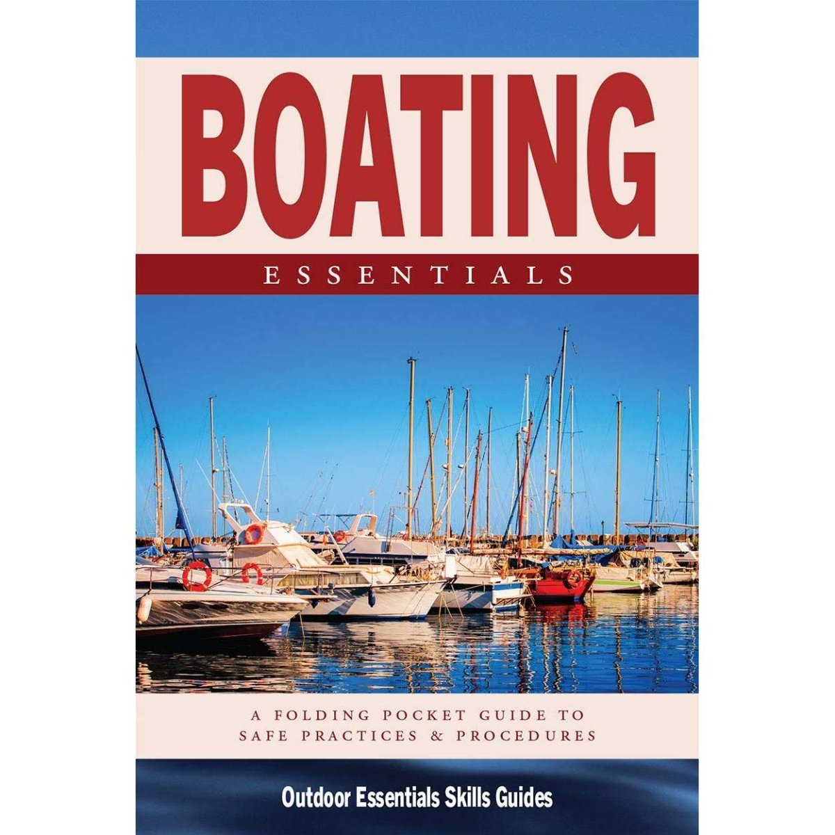 Boating Essentials: A Folding Pocket Guide to Safe Practices ...
