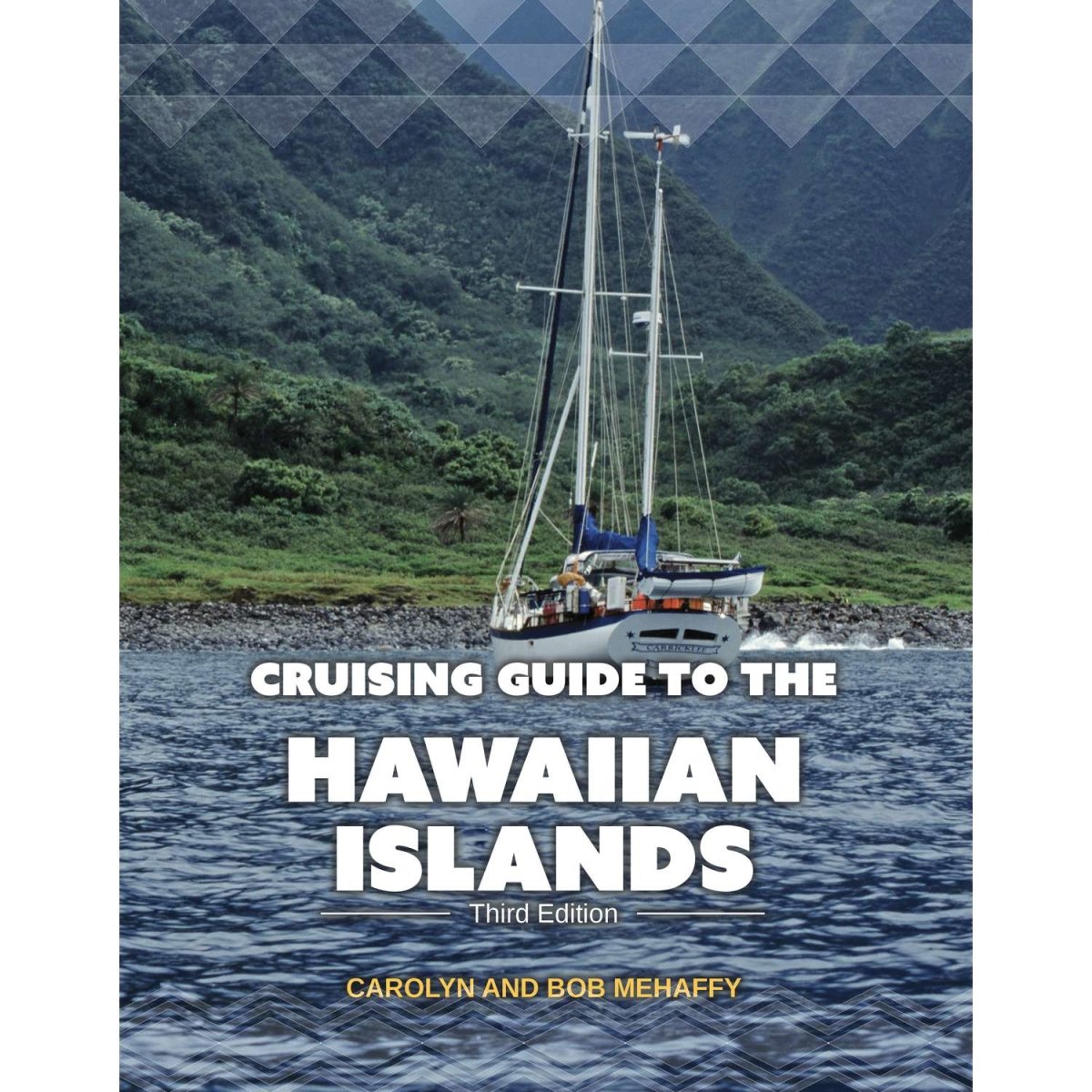 Cruising Guide To The Hawaiian Islands: 3rd Edition – Life Raft ...