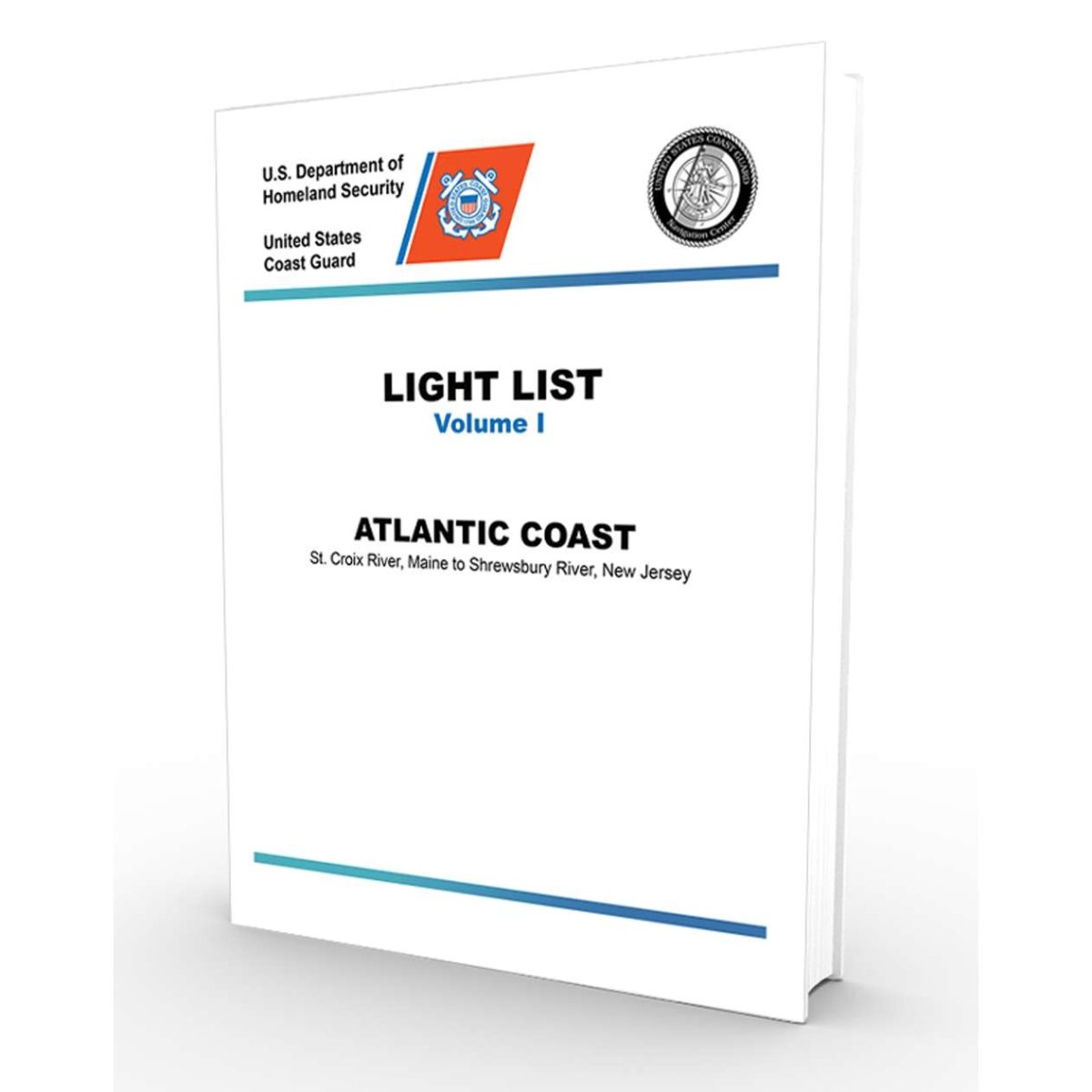 USCG Light List I 2023: St. Croix River, Maine to Shrewsbury River, New ...